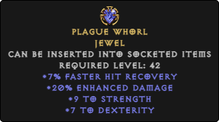 ## Plague Whorl Jewel ## - Topic - d2jsp